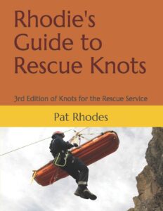 rhodie's guide to rescue knots: 3rd edition of knots for the rescue service