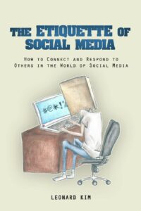 the etiquette of social media: how to connect and respond to others in the world of social media