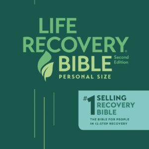 NLT Life Recovery Bible, Second Edition, Personal Size (Softcover): Addiction Bible Tied to 12 Steps of Recovery for Help with Drugs, Alcohol, Personal Struggles - With Meeting Guide