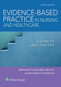 evidence-based practice in nursing & healthcare: a guide to best practice