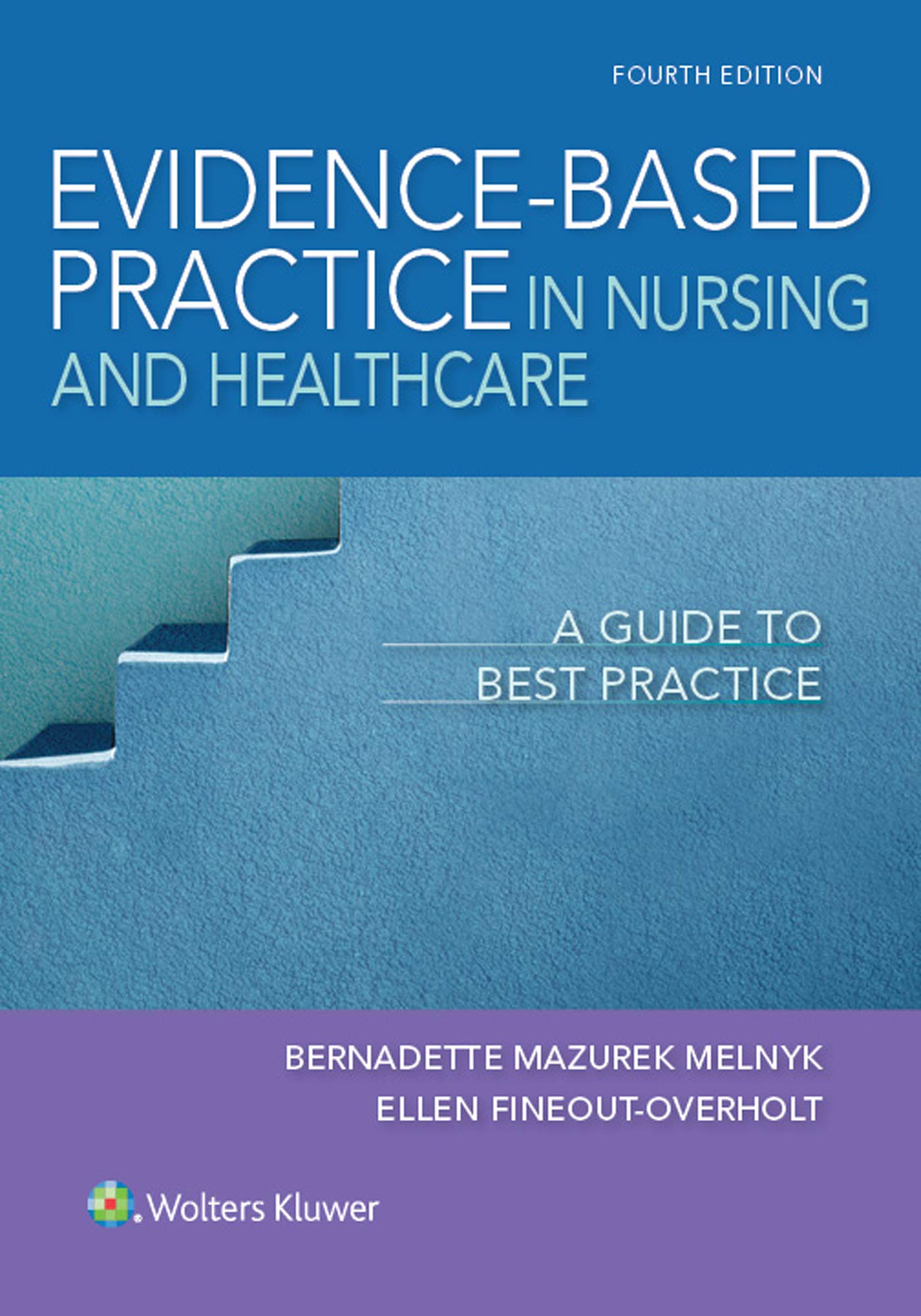 Evidence-Based Practice in Nursing & Healthcare: A Guide to Best Practice