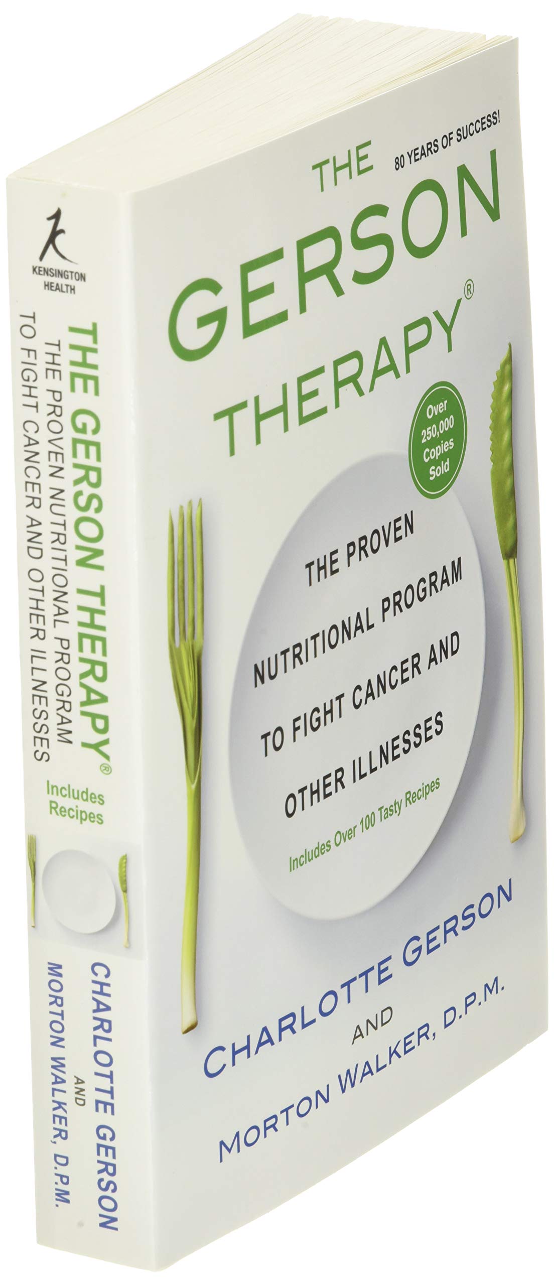 The Gerson Therapy: The Proven Nutritional Program to Fight Cancer and Other Illnesses, Cover may vary