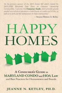 happy homes: a consumer's guide to maryland condo and hoa law and best practices for homeowners and boards