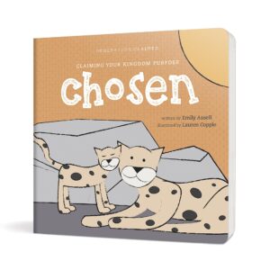 Chosen: Claiming Your Kingdom Purpose (Generation Claimed)