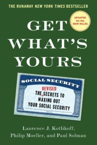 get what's yours - revised & updated: the secrets to maxing out your social security (the get what's yours series)