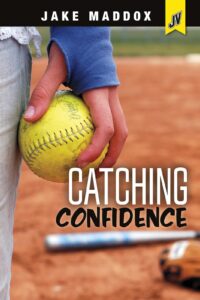 catching confidence (jake maddox jv girls)