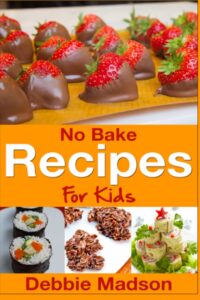 no bake recipes for kids (cooking with kids series)