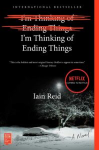 i'm thinking of ending things: a novel