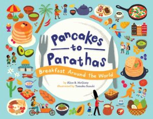 pancakes to parathas: breakfast around the world