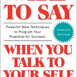 What to Say When You Talk to Your Self