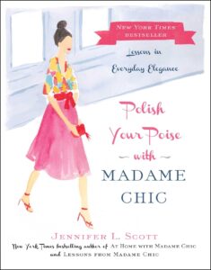 polish your poise with madame chic: lessons in everyday elegance