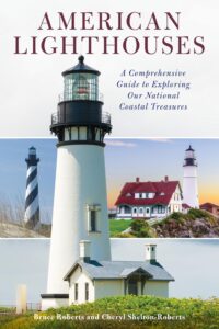 american lighthouses: a comprehensive guide to exploring our national coastal treasures