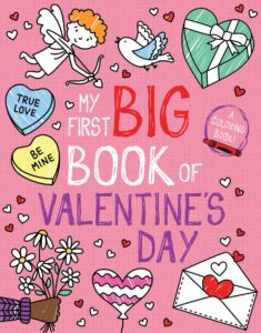 my first big book of valentine's day (my first big book of coloring)