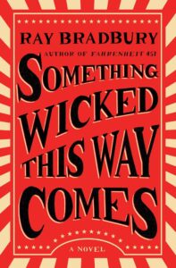 something wicked this way comes: a novel