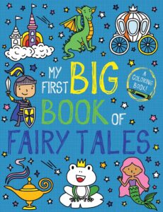 my first big book of fairy tales (my first big book of coloring)