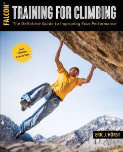 training for climbing: the definitive guide to improving your performance (how to climb series)