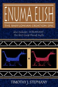 enuma elish: the babylonian creation epic: also includes 'atrahasis', the first great flood myth