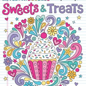 Notebook Doodles Sweets & Treats: Coloring & Activity Book (Design Originals) 32 Scrumptious Designs; Beginner-Friendly Empowering Art Activities for Tweens, on Extra-Thick Perforated Pages