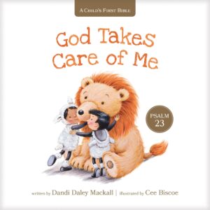 god takes care of me: psalm 23 (a child's first bible)