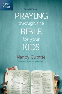 the one year praying through the bible for your kids: a daily devotional for parents with 365 scripture readings, reflections, and prayer prompts