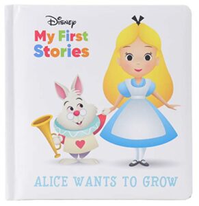 disney my first stories - alice wants to grow - alice in wonderland - pi kids