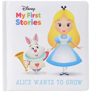 Disney My First Stories - Alice Wants to Grow - Alice in Wonderland - PI Kids