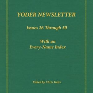 YODER NEWSLETTER Issues 26 through 50 (Yoder Newsletters)