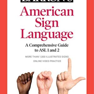 Barron's American Sign Language: A Comprehensive Guide to ASL 1 and 2 with Online Video Practice