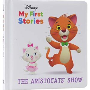 Disney My First Disney Stories - The Aristocats' Show - PI Kids (Disney My First Stories)