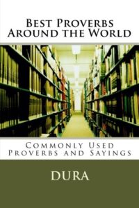 best proverbs around the world: commonly used proverbs and sayings