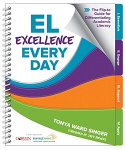 el excellence every day: the flip-to guide for differentiating academic literacy