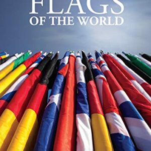 The Complete Guide to Flags of the World, 3rd Edition (IMM Lifestyle Books) 220 Countries & Territories, Over 600 Illustrations & Photos, Flag History & Symbolism, Statistics, De Facto States, & More