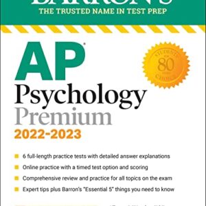 AP Psychology Premium, 2022-2023: Comprehensive Review with 6 Practice Tests + an Online Timed Test Option (Barron's AP Prep)