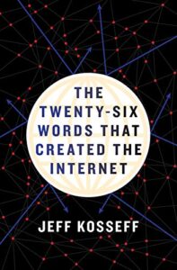 the twenty-six words that created the internet