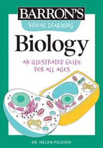 visual learning: biology: an illustrated guide for all ages (barron's visual learning)