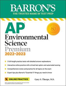 ap environmental science premium, 2022-2023: comprehensive review with 5 practice tests, online learning lab access + an online timed test option (barron's ap)