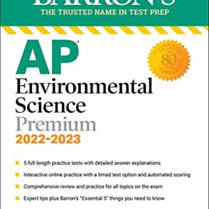 AP Environmental Science Premium, 2022-2023: Comprehensive Review with 5 Practice Tests, Online Learning Lab Access + an Online Timed Test Option (Barron's AP)