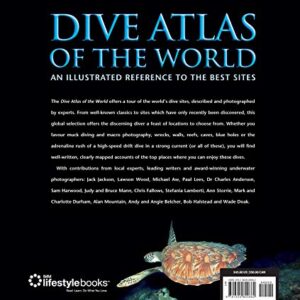 Dive Atlas of the World: An Illustrated Reference to the Best Sites (IMM Lifestyle Books) A Global Tour of Wrecks, Walls, Caves, and Blue Holes from Lawson Reef to the Red Sea to the Great Barrier