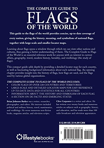 The Complete Guide to Flags of the World, 3rd Edition (IMM Lifestyle Books) 220 Countries & Territories, Over 600 Illustrations & Photos, Flag History & Symbolism, Statistics, De Facto States, & More