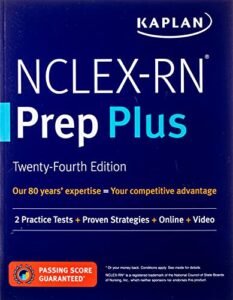 nclex-rn prep plus: 2 practice tests + proven strategies + online + video (kaplan test prep)