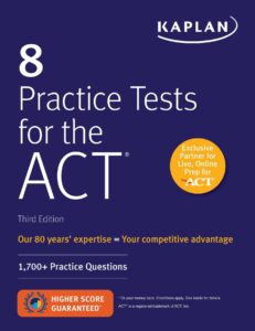 8 practice tests for the act: 1,700+ practice questions (kaplan test prep)