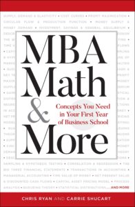 mba math & more: concepts you need in first year business school (manhattan prep)