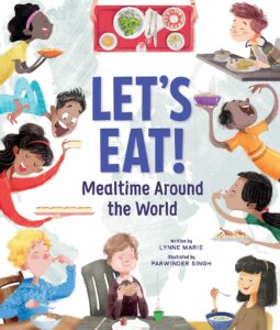 let's eat!: mealtime around the world