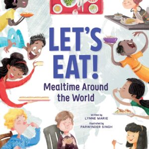 Let's Eat!: Mealtime Around the World