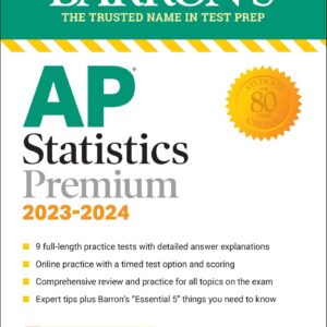 AP Statistics Premium, 2023-2024: 9 Practice Tests + Comprehensive Review + Online Practice (Barron's AP)