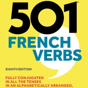 501 French Verbs, Eighth Edition (Barron's 501 Verbs)