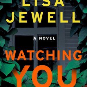 Watching You: A Novel