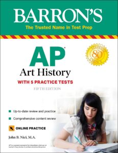 ap art history: 5 practice tests + comprehensive review + online practice (barron's ap)