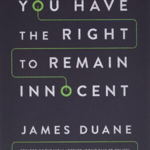 You Have the Right to Remain Innocent