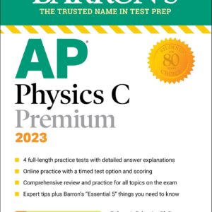 AP Physics C Premium, 2023: 4 Practice Tests + Comprehensive Review + Online Practice (Barron's AP)